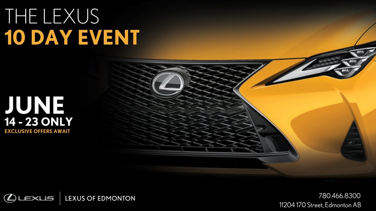 Lexus 10 Day Event | June 14 - 23 - YouTube