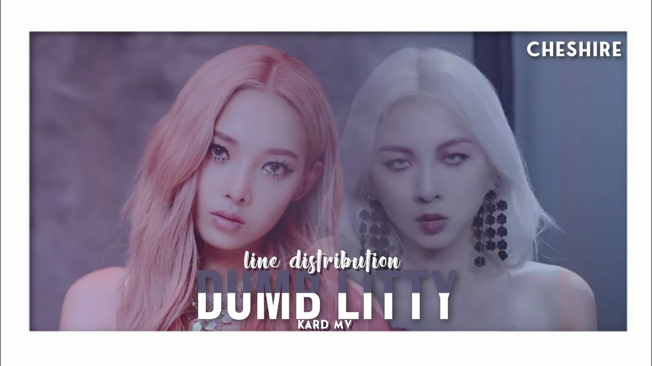 KARD - 'Dumb Litty' (Line Distribution) - YouTube