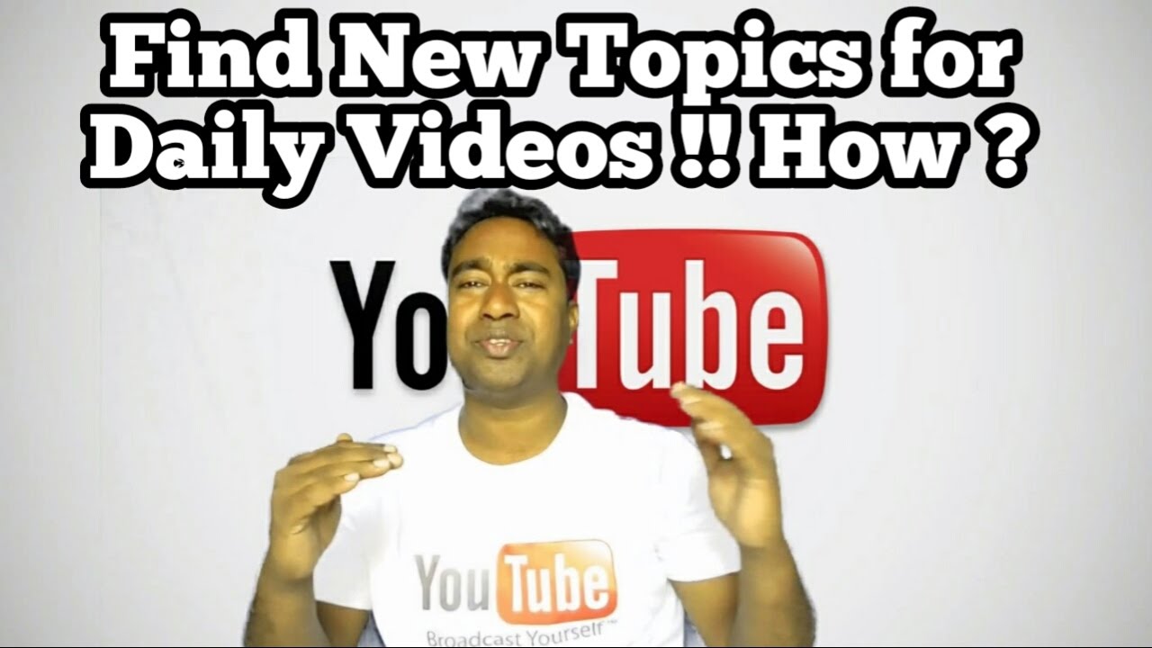 Youtubers- How to find daily new topics for your YouTube videos ...