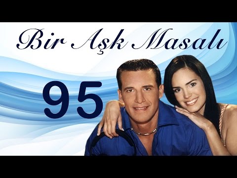 Bir Aşk Masalı 95.Bölüm