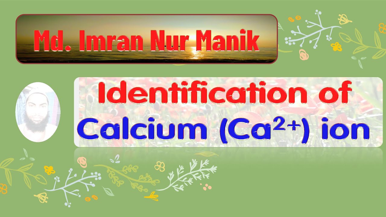 Qualitative analysis (identification) of group IV (Calcium-Ca2 ...