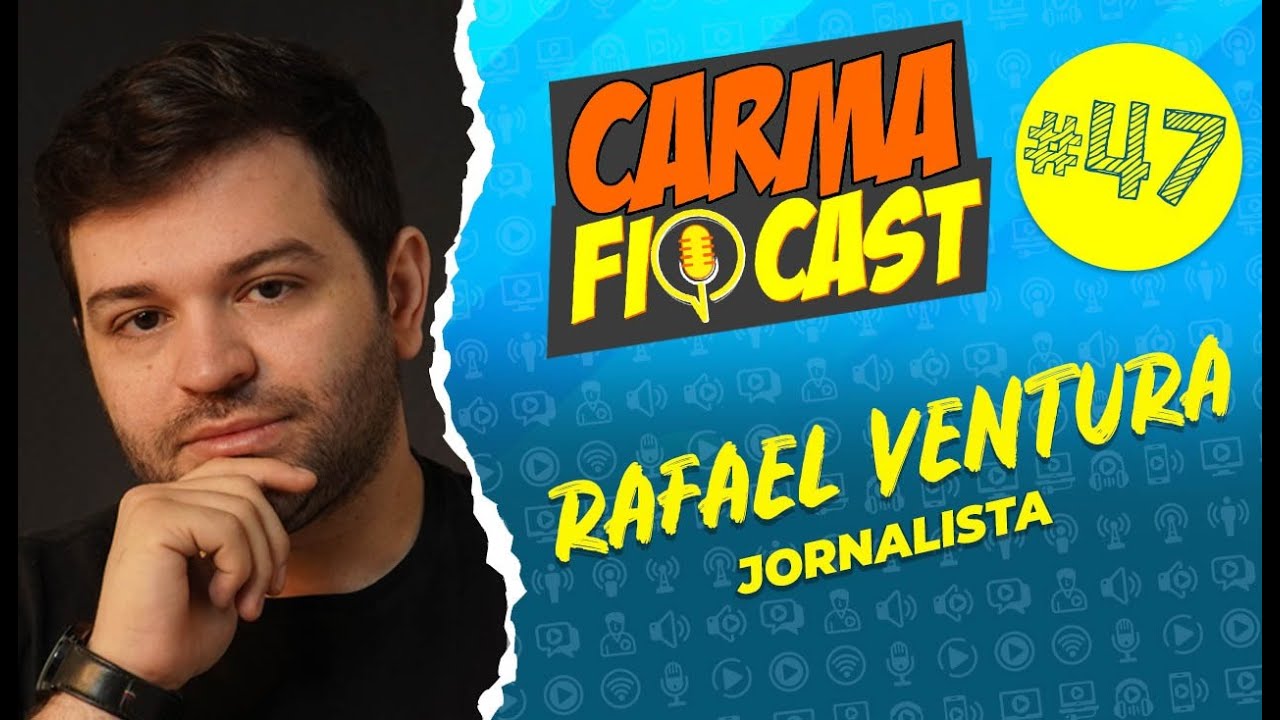 CARMA FIO CAST #47 - RAFAEL VENTURA - YouTube