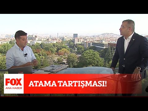 Atama tartışması!  3 Ağustos 2022 Gülbin Tosun ile FOX Ana Haber