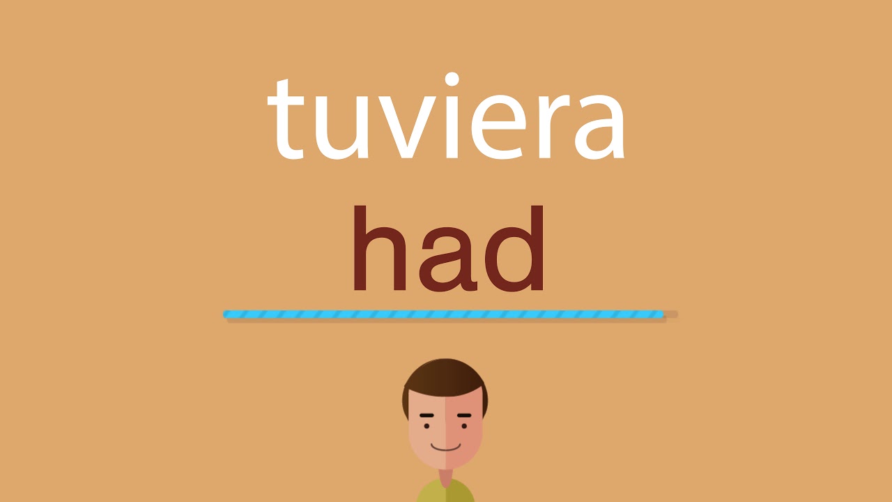 Cómo se dice tuviera en inglés - YouTube