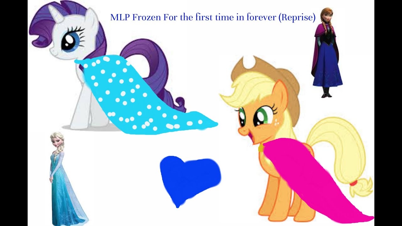MLP Frozen For the first time in forever (Reprise) - YouTube