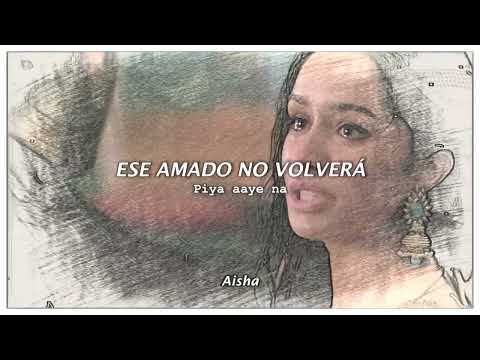 Piya Aaye Na  (subtitulado al español) - Aashiqui 2