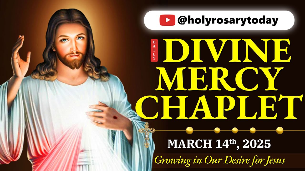 DAILY DIVINE MERCY CHAPLET 🙏 FRIDAY MARCH 14 2025 🙏 GROWING IN OUR ...