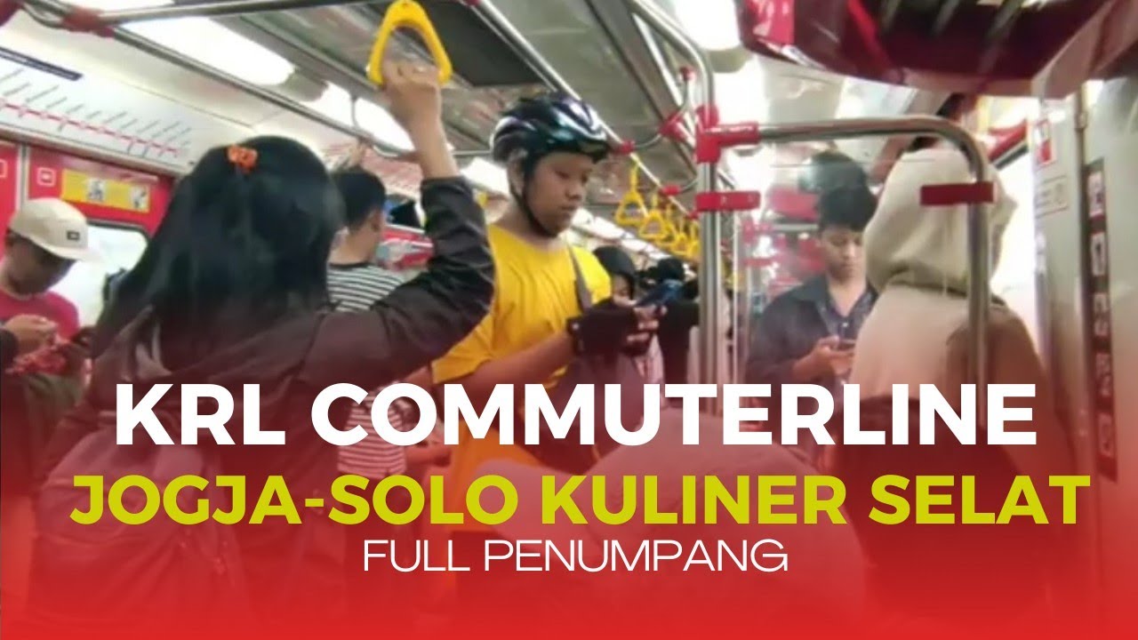 SEBELUM PUASA ROAD TRIP NAIK KRL COMMUTER LINE JOGJA - SOLO HANYA MAU ...