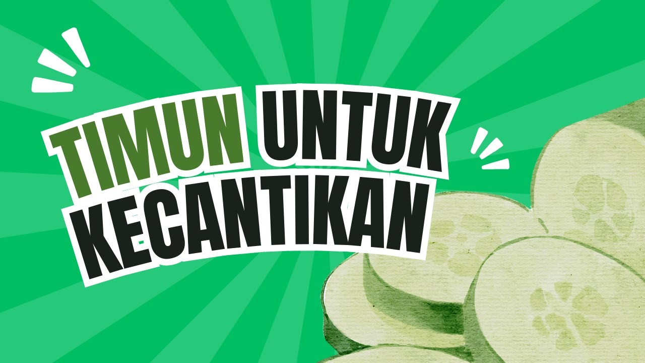 MANFAAT TIMUN UNTUK WAJAH DAN CARA MEMBUAT MASKER TIMUN UNTUK WAJAH ...