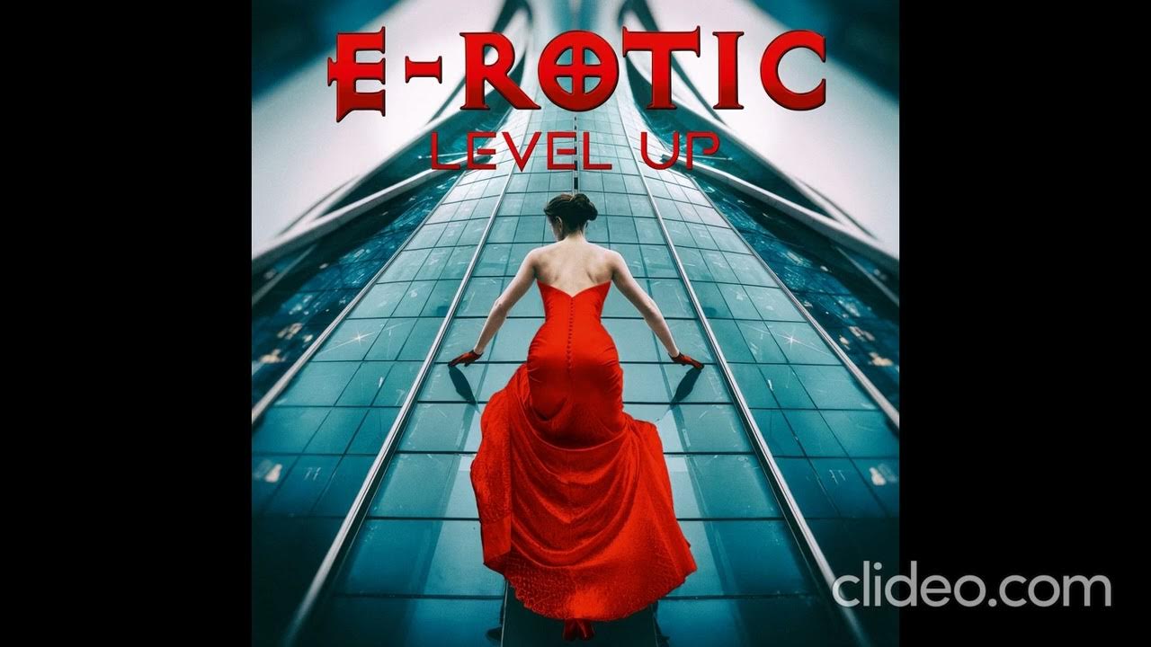 E-Rotic / Level Up 2024 - YouTube