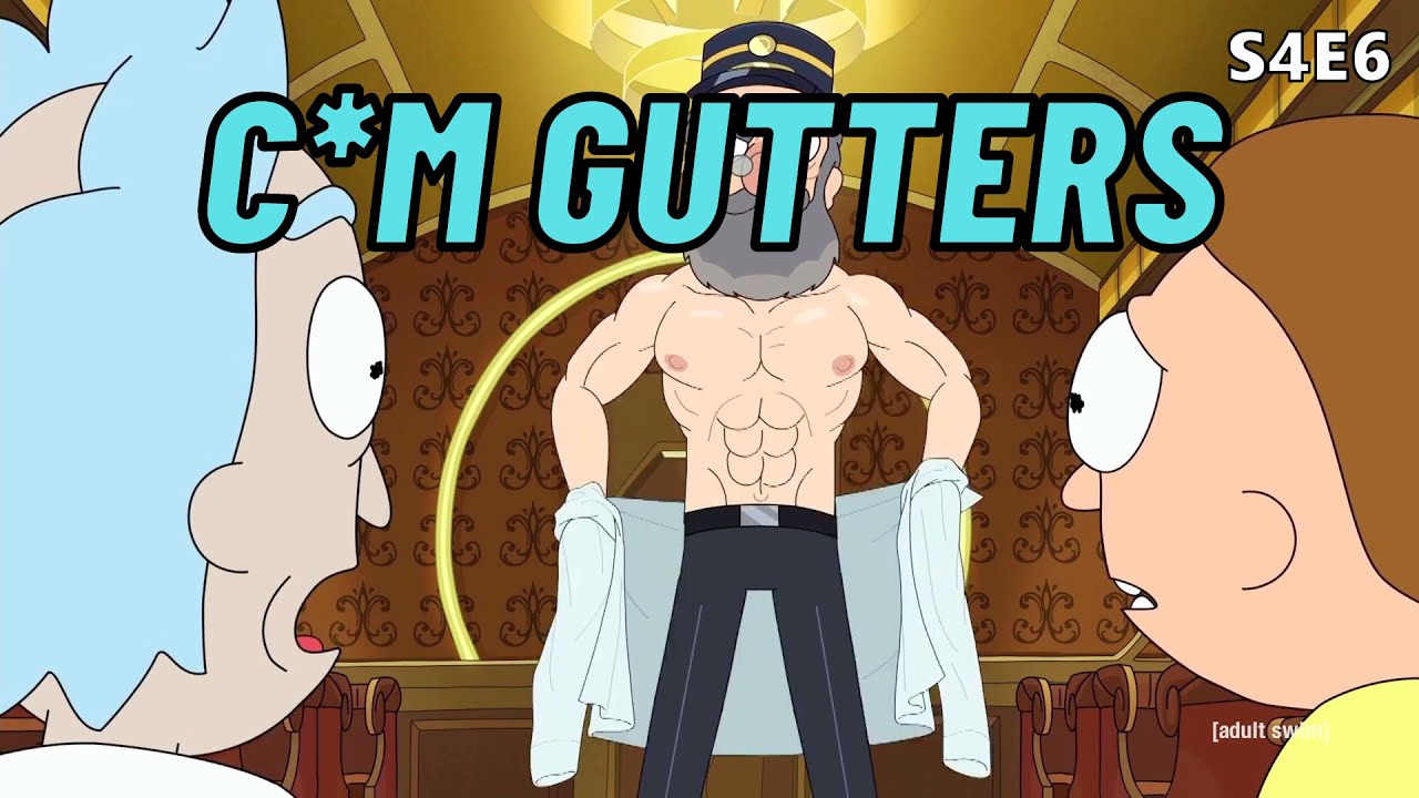 Cum Gutters Referenced Throughout Seasons Rick And Morty S4e6 S6e7