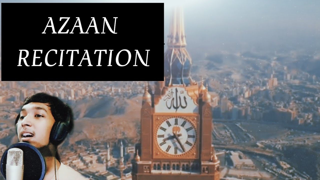 Azan Recitation Beautiful Voice Heart Touching Adhan Call To