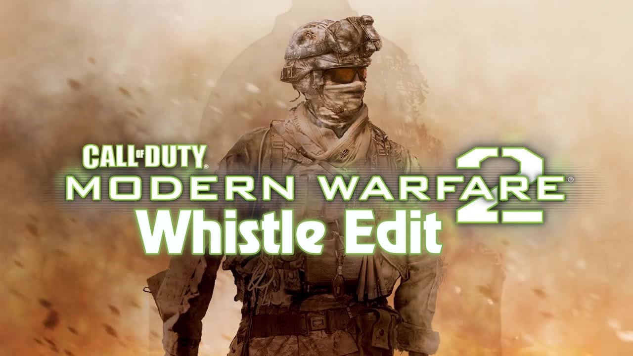 #COD Modern Warfare 2 | Whistle Edit - YouTube