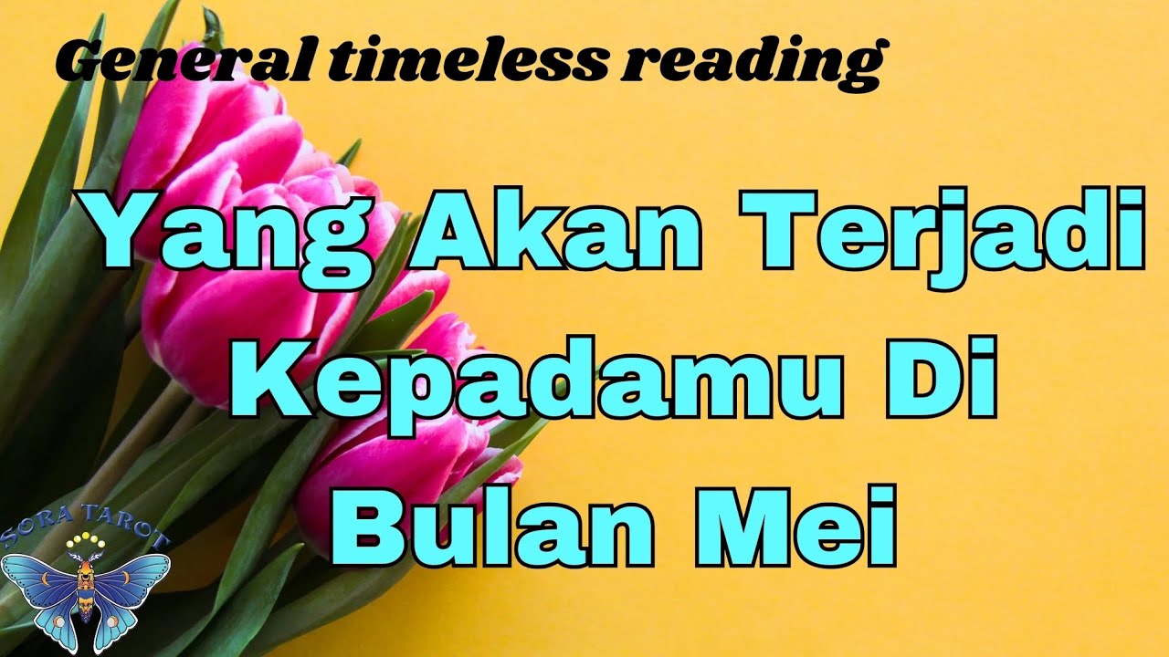 YANG AKAN TERJADI KEPADAMU DI BULAN MEI (TIMELESS READING) - YouTube
