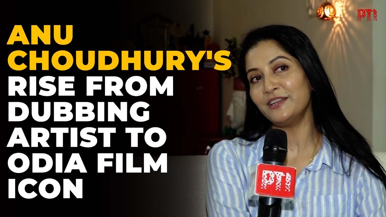 Anu Choudhury's inspiring journey: from dubbing artist to Odia cinema ...