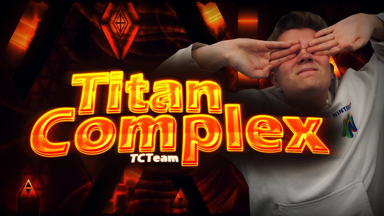 TITAN COMPLEX 100% [Extreme Demon] - YouTube