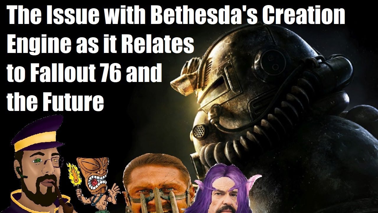 The Issue with Bethesda's Creation Engine as it Relates to Fallout 76 ...