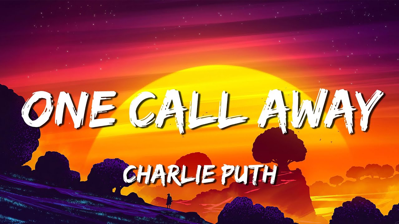 One call away (Lyrics) - Charlie Puth | I'm only one call away 🎶 - YouTube