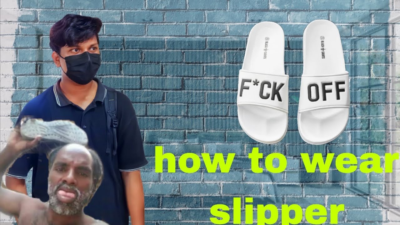 how to wear slippers very important video for you so please learn ...