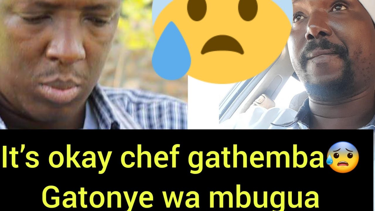 WOOII😰GATONYE WA MBÛGUA KÛGIRIA CHEF GATHEMBA MAITHORI THUTHA WA RUO ...