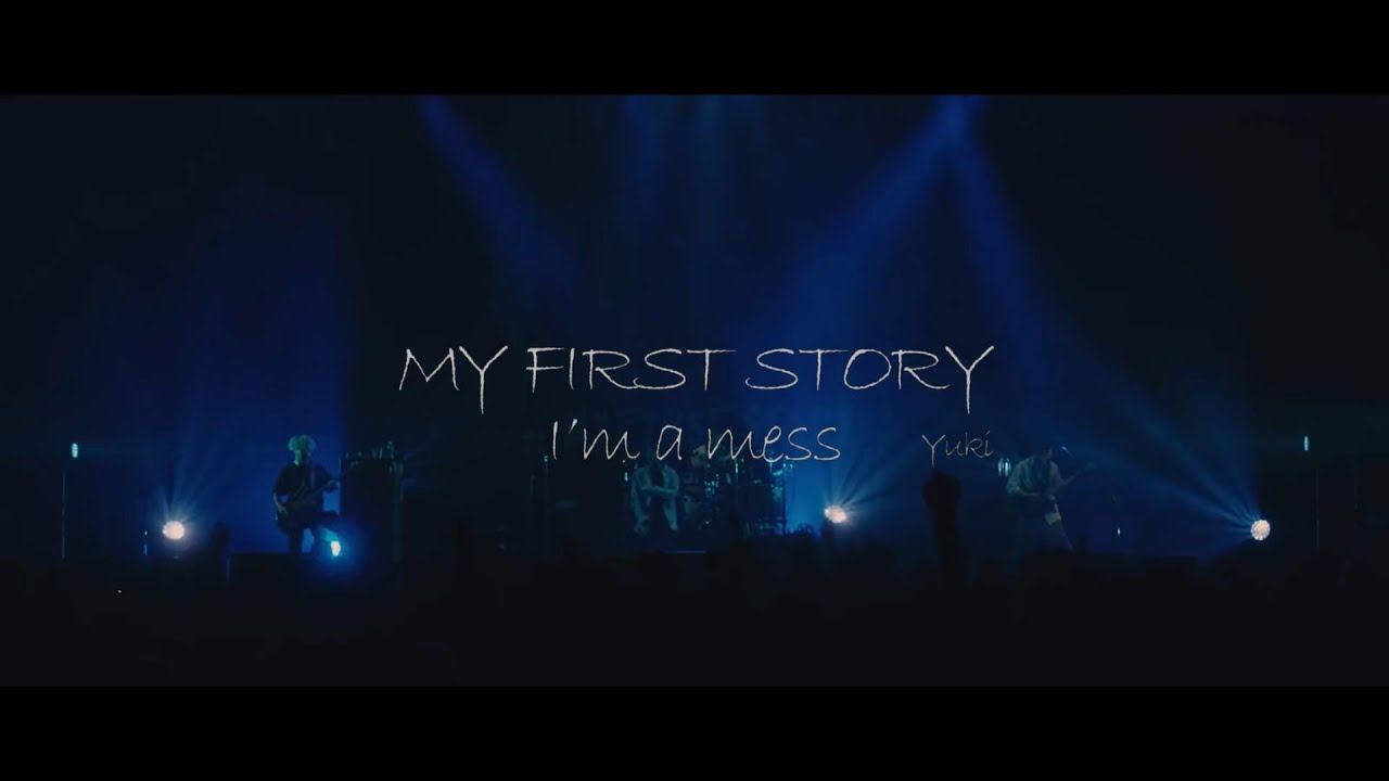 MY FIRST STORY - I'm a mess [ 가사/해석/LIVE ] - YouTube