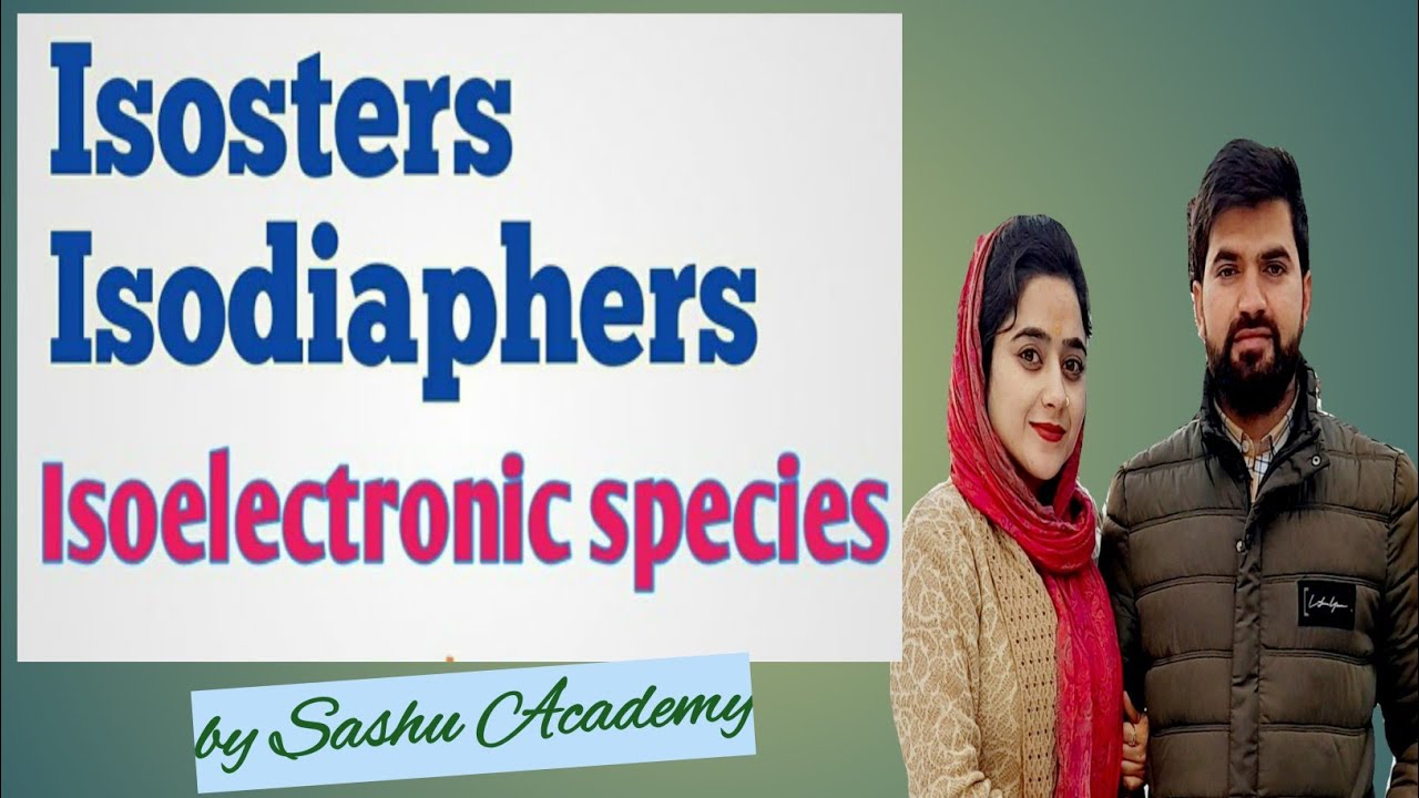 Isosters, Isodiaphers & Isoelectronic species | Structure of Atom ...