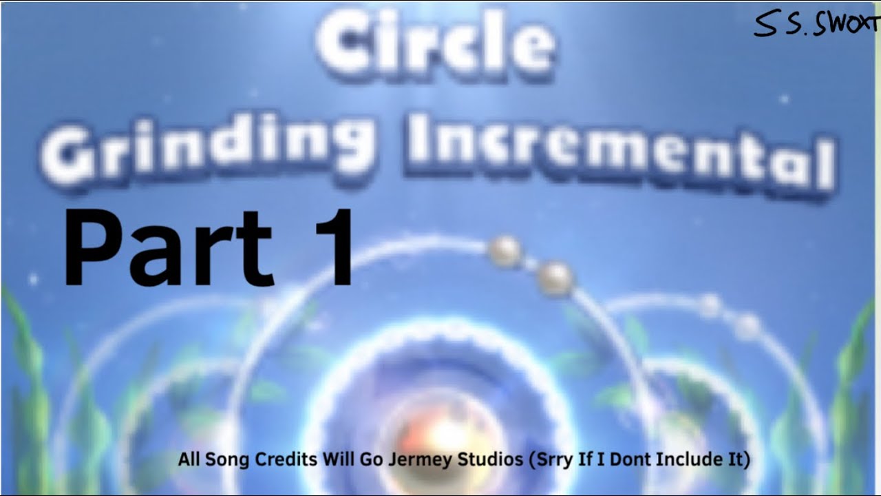 Another Journey Begins… [Circle Grinding Incremental] [PART 1] - YouTube