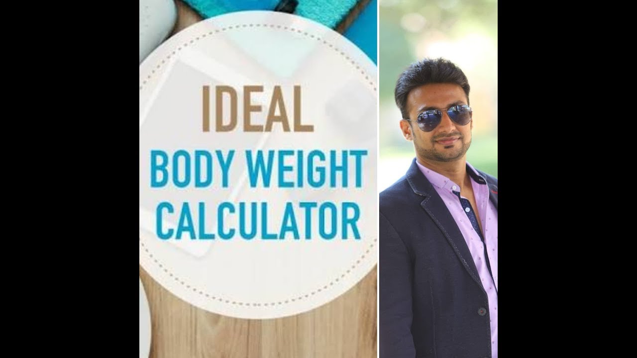 How to Calculate Ideal Body Weight | What is My Ideal Weight acc to ...