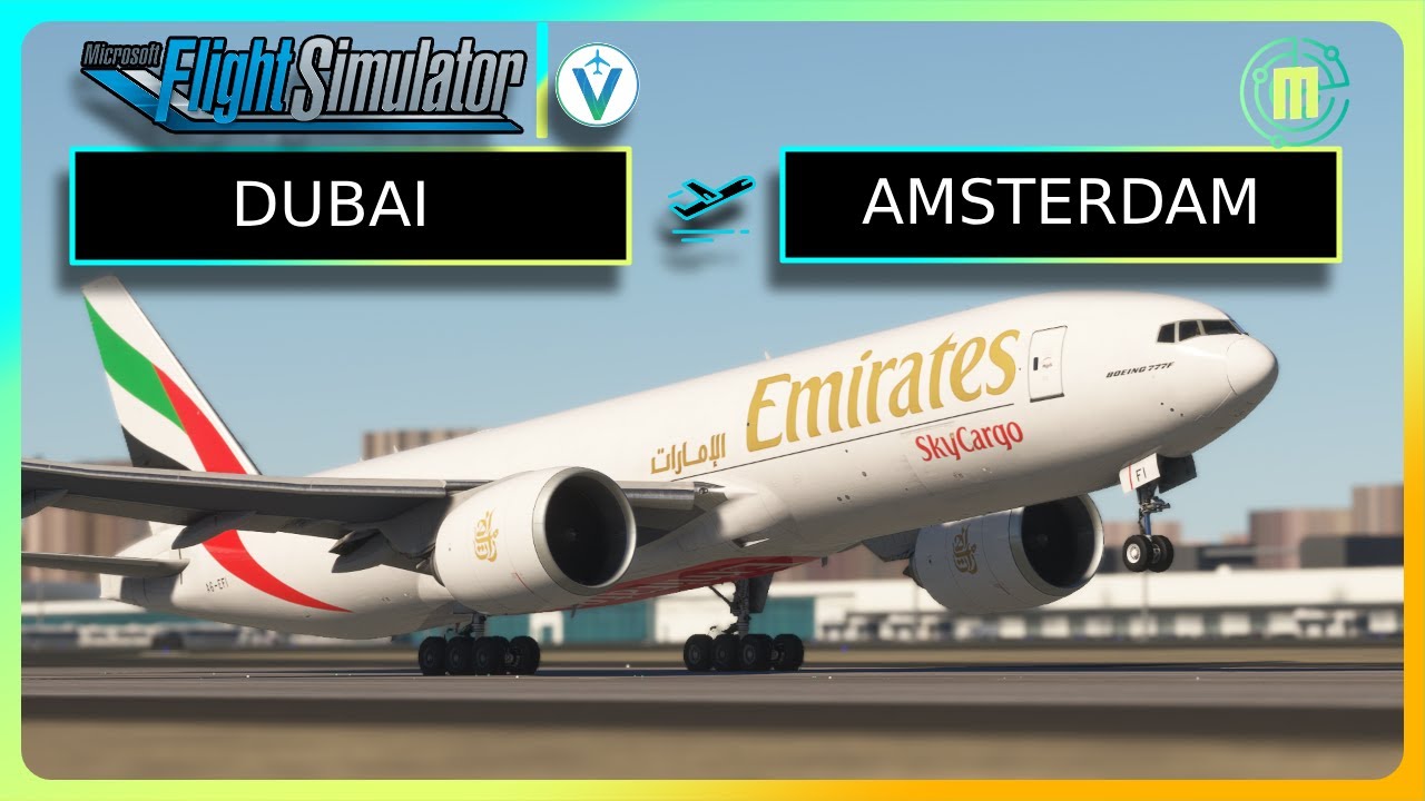 MSFS LIVE FULL FLIGHT | *NEW FIRST LOOK* | 777F EMIRATES SKYCARGO OPS ...
