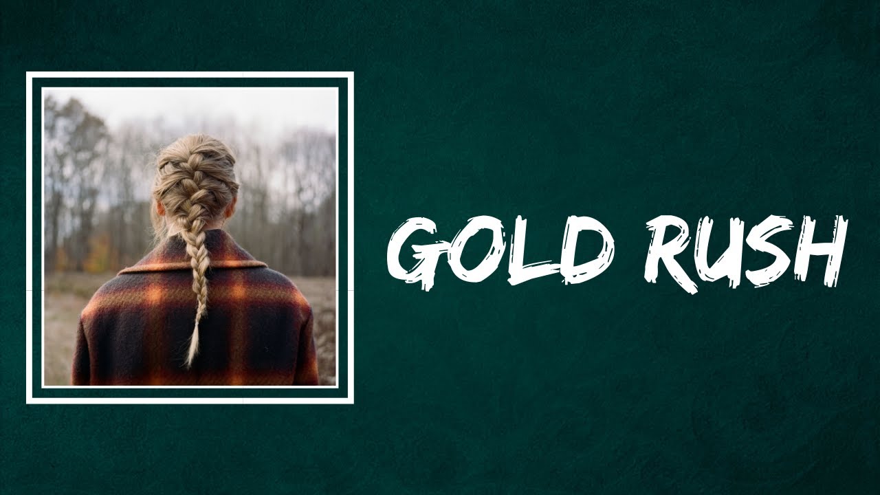 Taylor Swift - gold rush (Lyrics) - YouTube