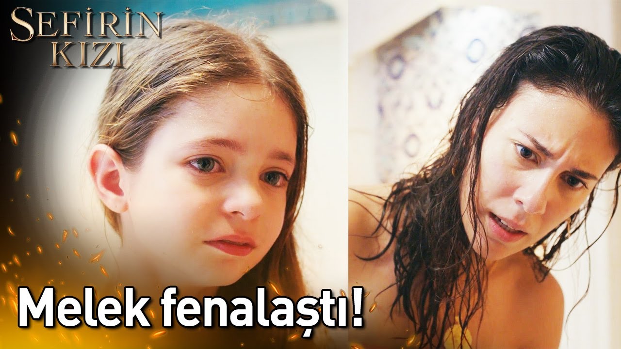 Melek Fenalaştı! | Sefirin Kızı - YouTube