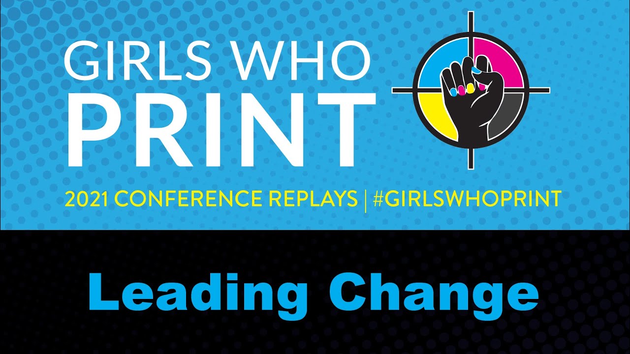 Leading Change Girls Who Print Day 2021 - YouTube