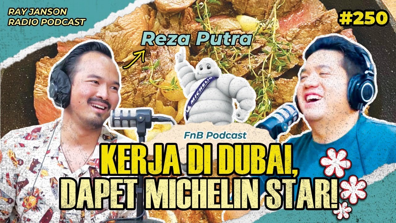 #250 CARA DAPET MICHELIN STAR ! DUBAI | WITH REZA PUTRA | CHEF PODCAST ...