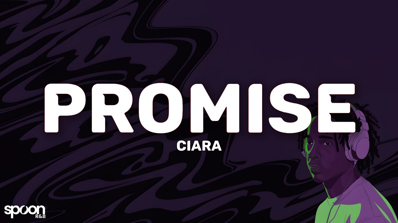 Ciara - Promise (Lyrics) - YouTube