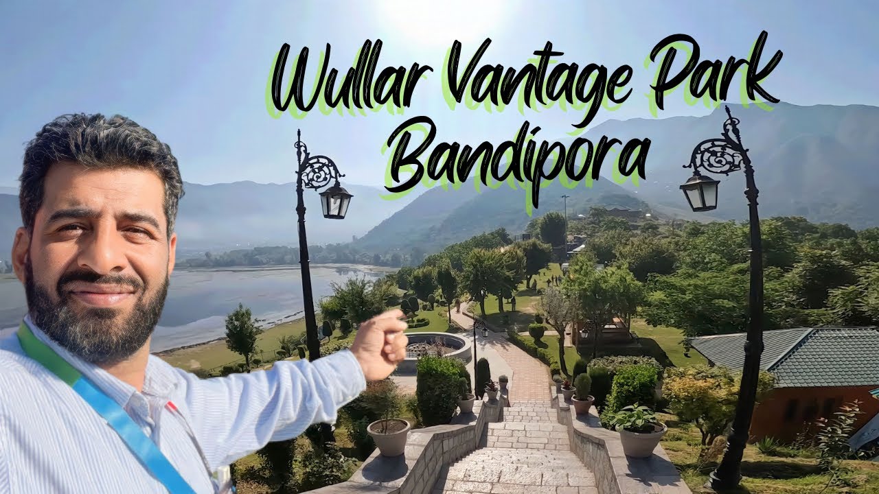 Bandipora Kashmir's Best Kept Secret: Wullar Vantage Park - YouTube