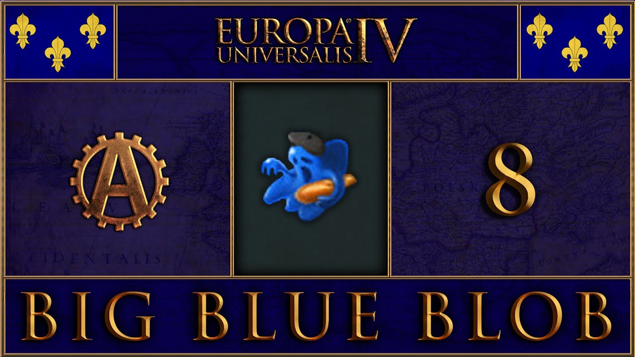 EUIV The Big Blue Blob 8 - YouTube