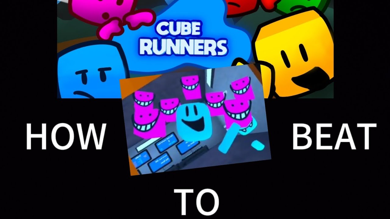 HOW TO BEAT CUBE RUNNERS HORROR - YouTube