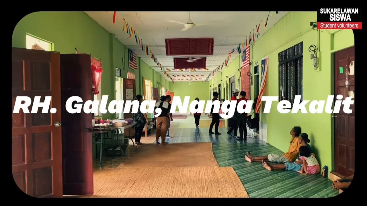 RH GALANA, NANGA TEKALIT, SONG | INI WARISAN KITA : MISI SUKARELAWAN ...