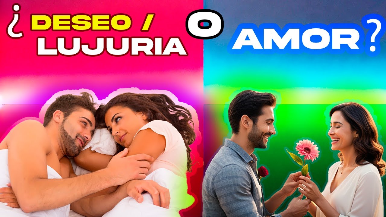 ¿Puede el deseo (lujuria) convertirse en amor verdadero? - YouTube