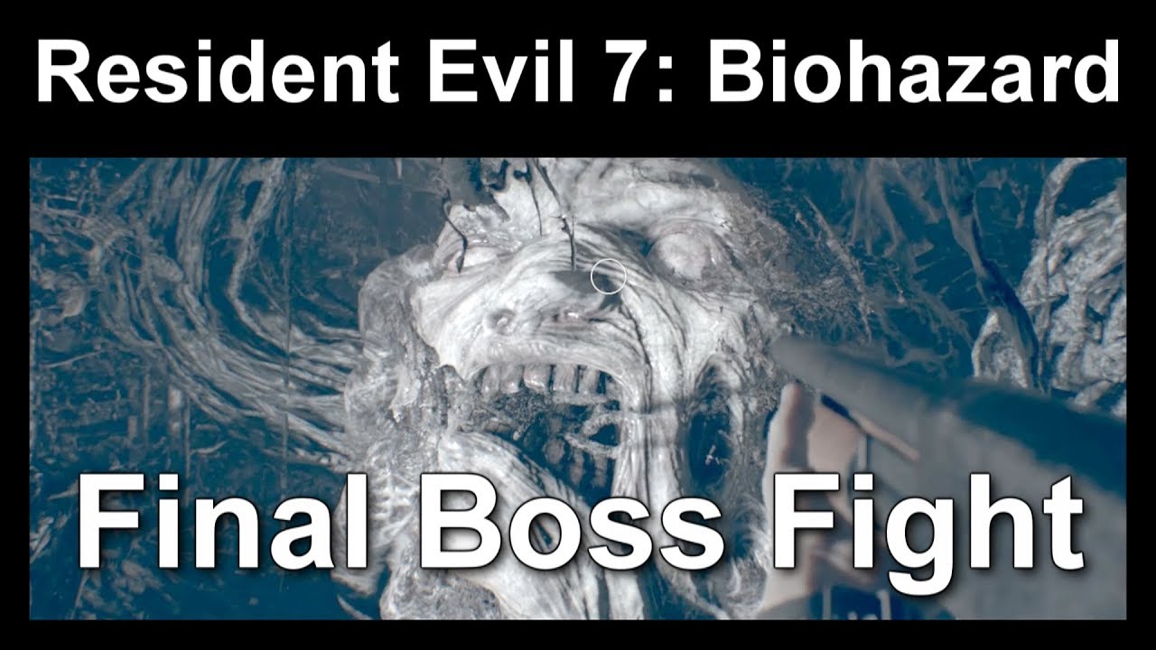 Resident Evil 7: Biohazard - Final Boss Fight - End Game - YouTube