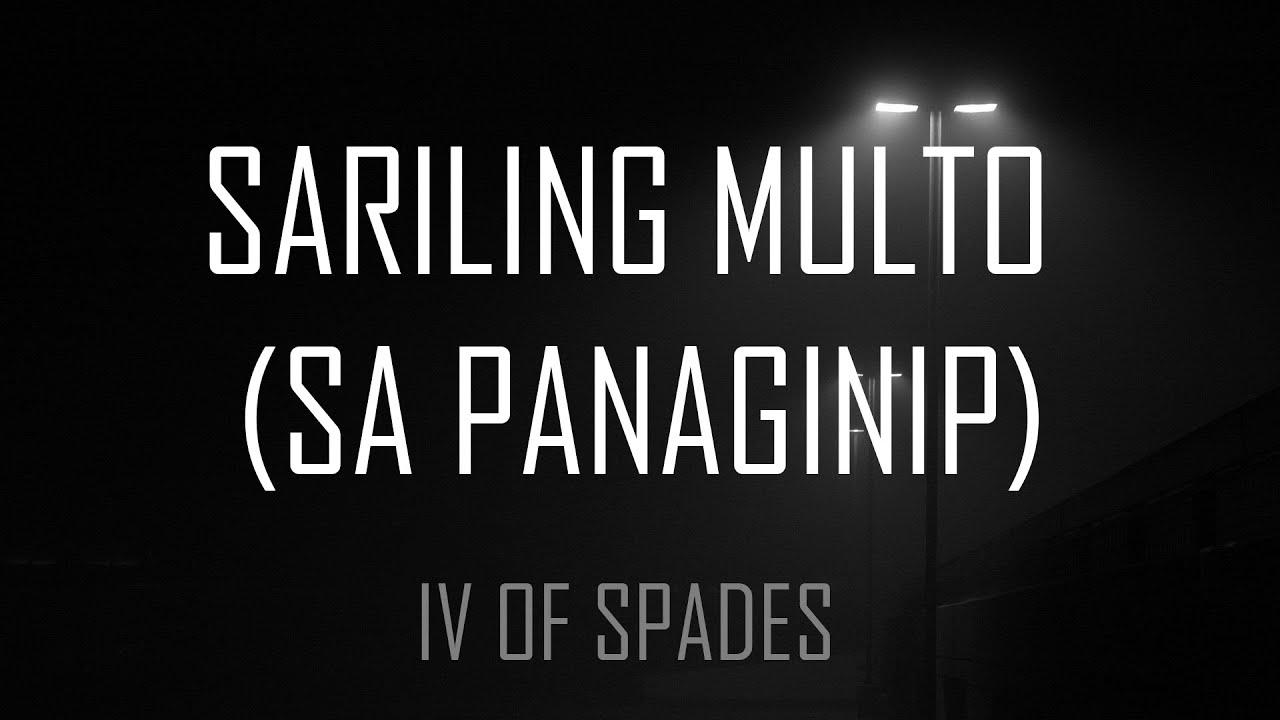 IV of Spades - Sariling Multo (LYRICS) - YouTube