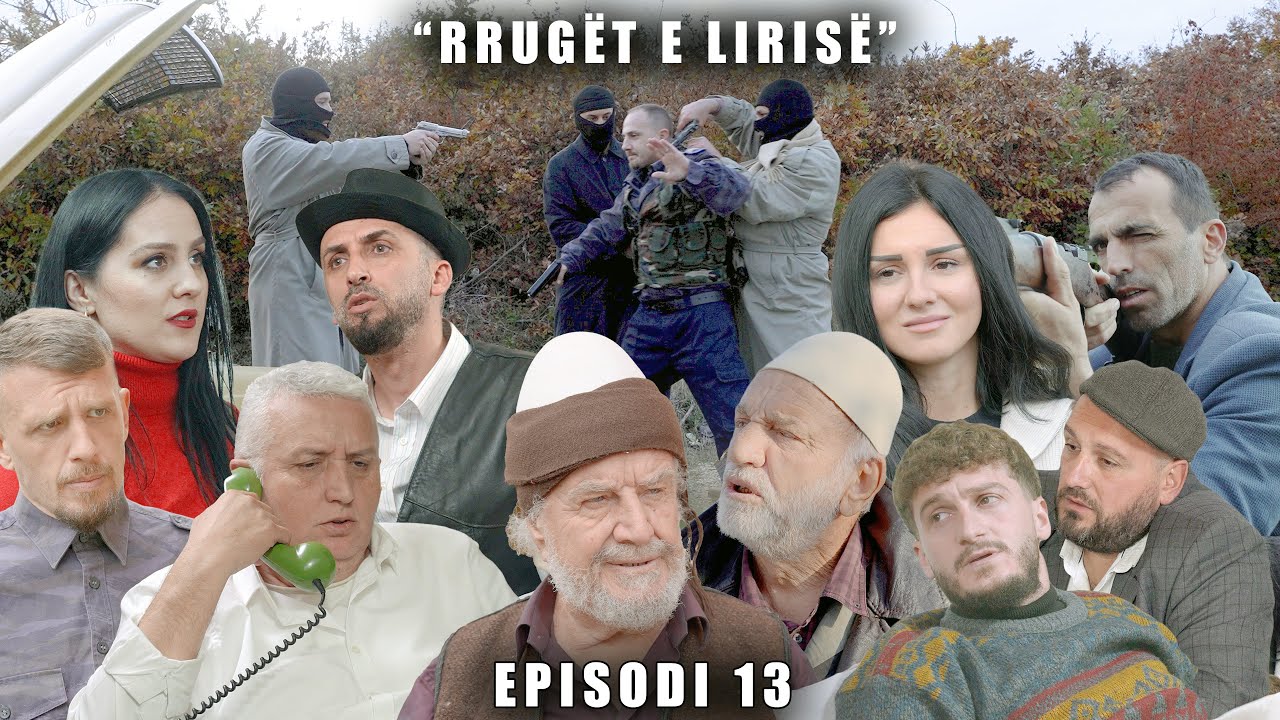 Rrugët e Lirisë - Episodi 13 (Tregime të Vjetra) - YouTube