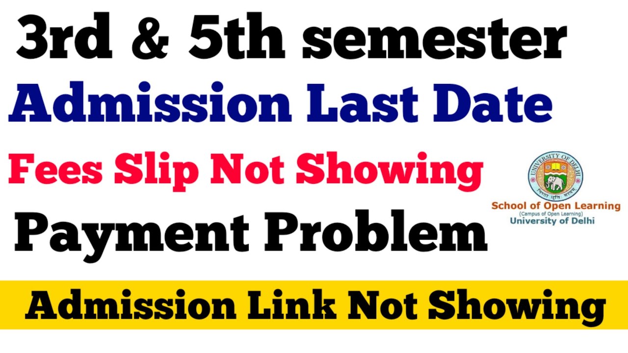 SOL 3rd & 5th Semester Admission Last Date,Fees Slip,Payment Problem ...