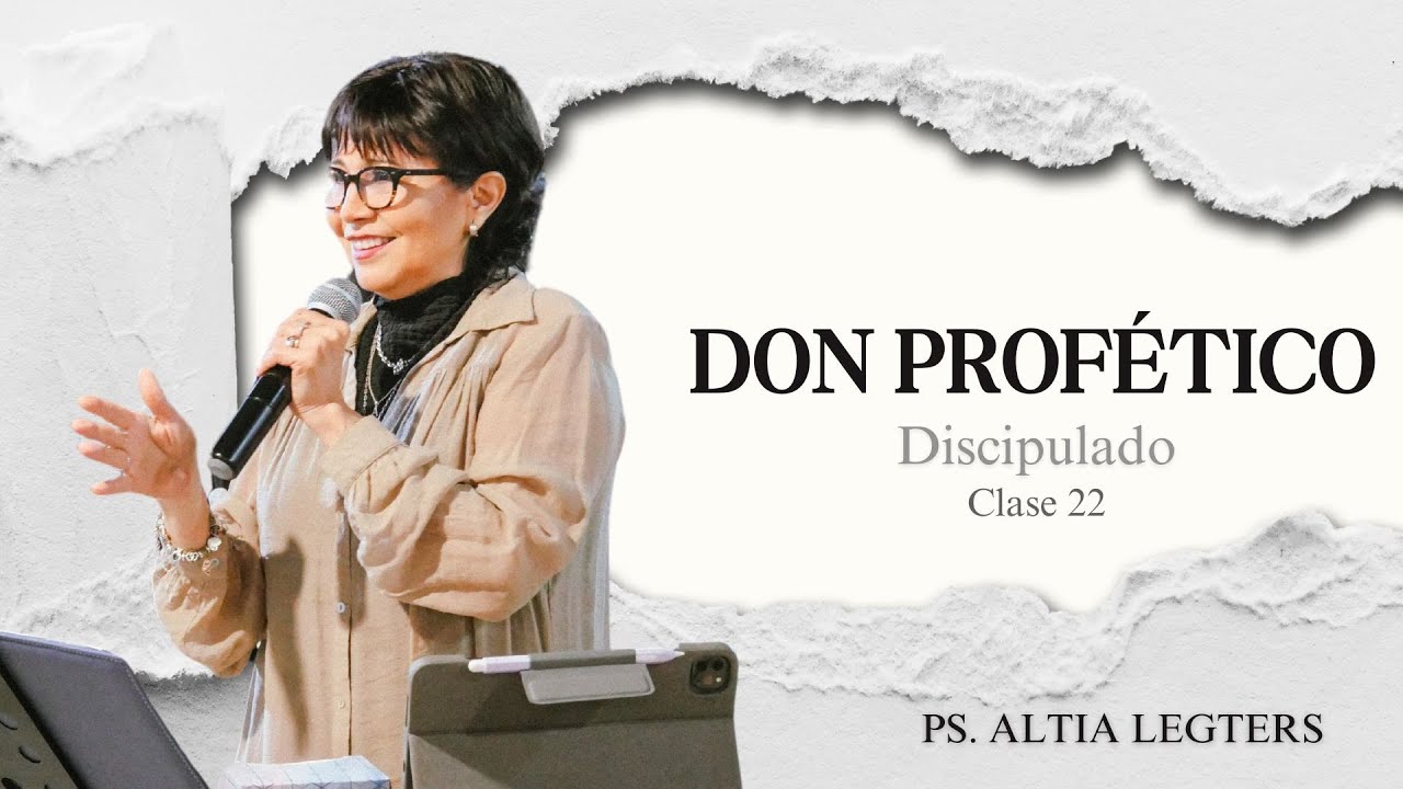 Don profético clase 22 - Ps. Altia Legters - YouTube