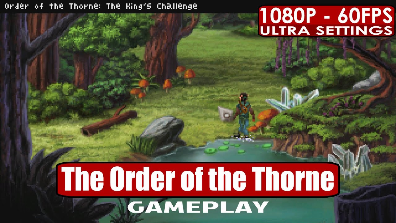 The Order of the Thorne - The King's Challenge gameplay PC HD [1080p ...