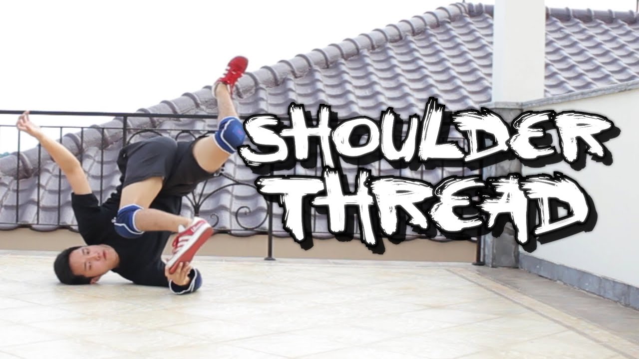 BREAKDANCE TUTORIAL I SHOULDER THREAD I - YouTube