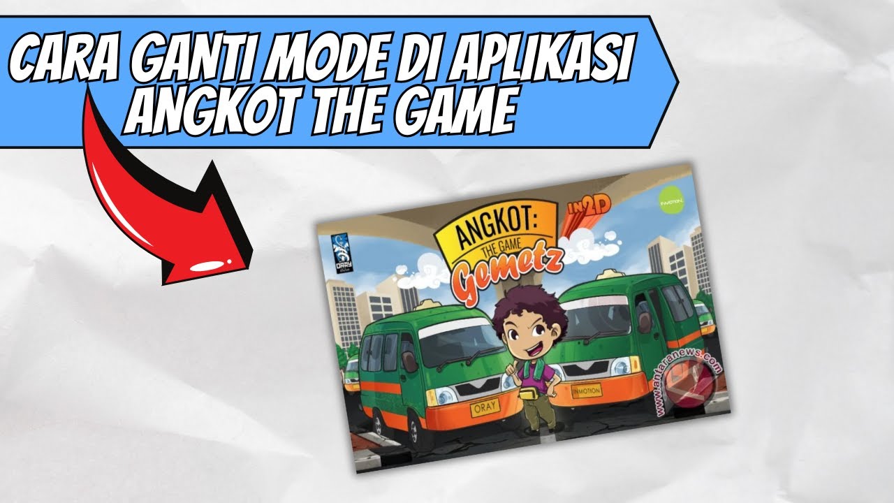 CARA GANTI MODE DI APLIKASI ANGKOT THE GAME - YouTube