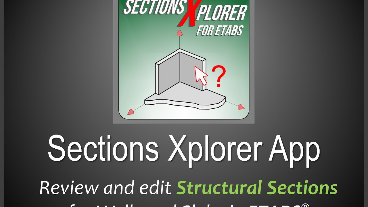 SECTIONS XPLORER: Automate Property Assignments in ETABS® - YouTube
