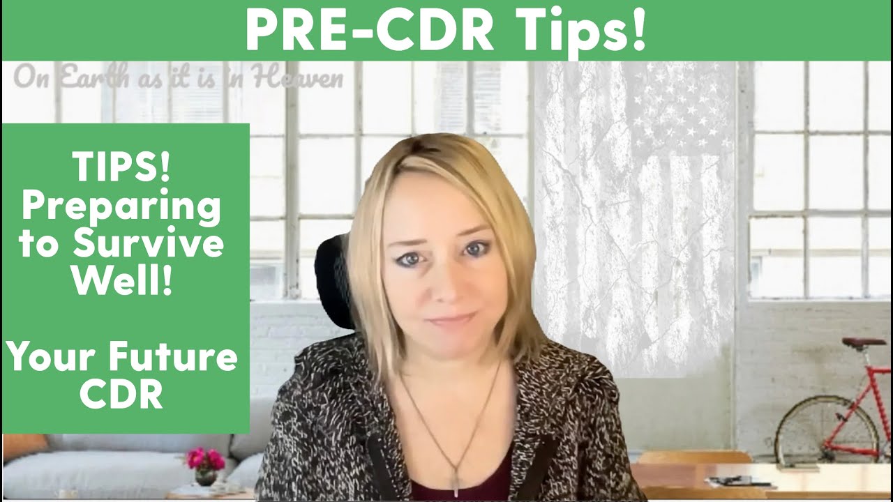 TIPS! - for Preparing to Survive Well, Your Future CDR (Continuing ...