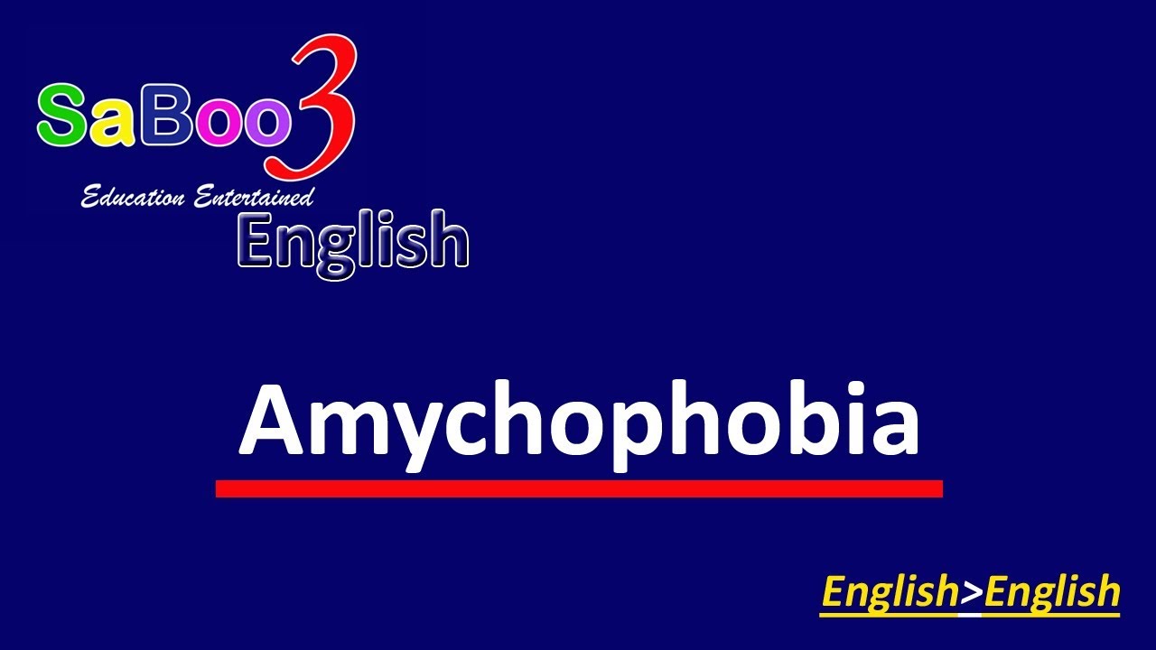Amychophobia Pronunciation Spelling & Meaning - YouTube